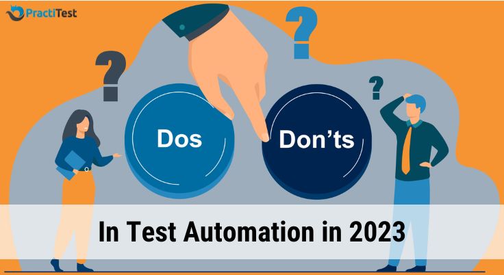 9 Dos and Don’ts in Test Automation Moving Forward To 2023 | PractiTest