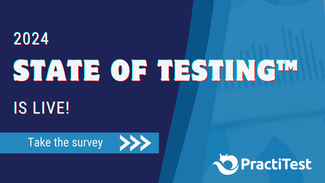 The 2024 State of Testing Survey is Live