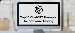 Top 10 ChatGPT Prompts for Software Testing